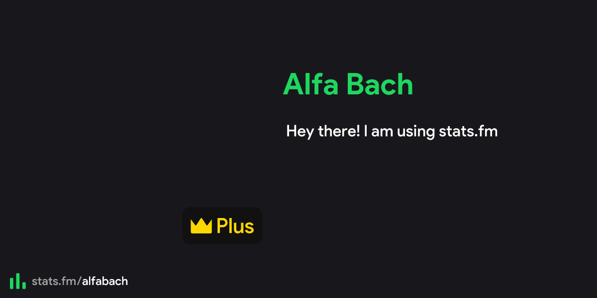 Alfa Bach's stats, streams and more | stats.fm